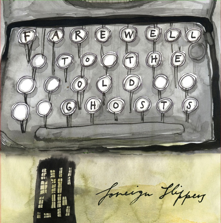 Foreign Slippers - Farewell to the Old Ghosts | The Blue Walrus